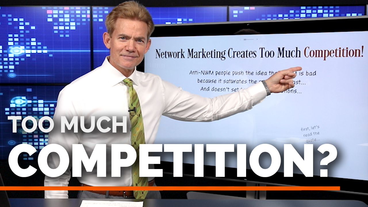 Does Network Marketing Create Too Much Competition? - Network Marketing ...